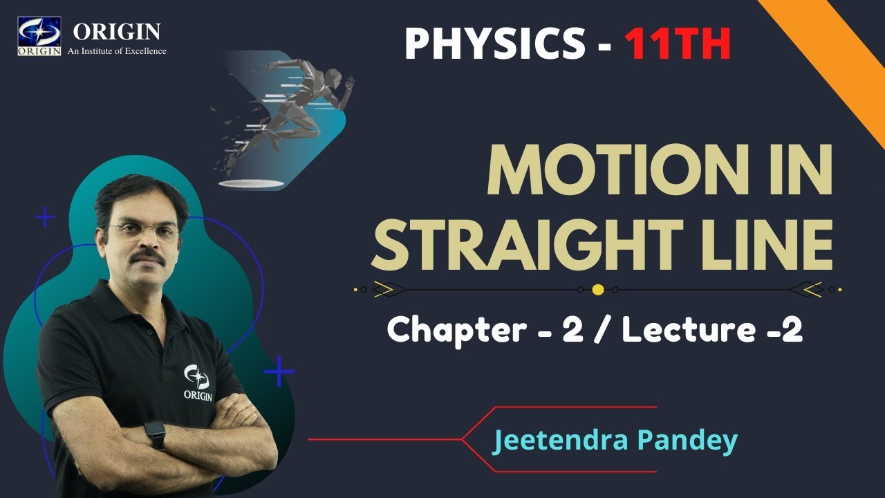 Motion in a straight line class 11 #L2 IIT-JEE / NEET | Physics class ...