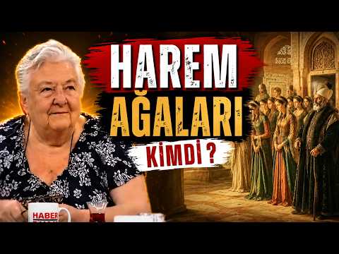 Osmanlı Sarayında Harem Ağalarının Bilinmeyen Hayatı | Tarihin Arka Odası