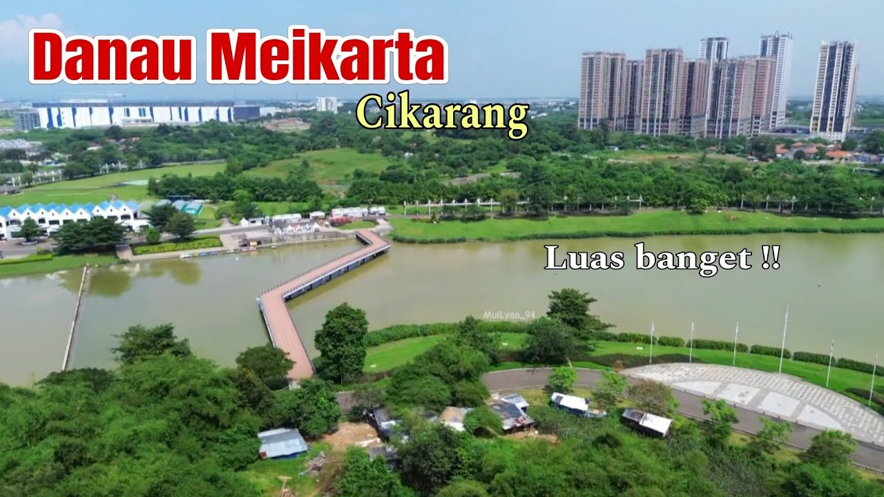 Danau Meikarta Luas dan Panjang, Cikarang drone footage - YouTube