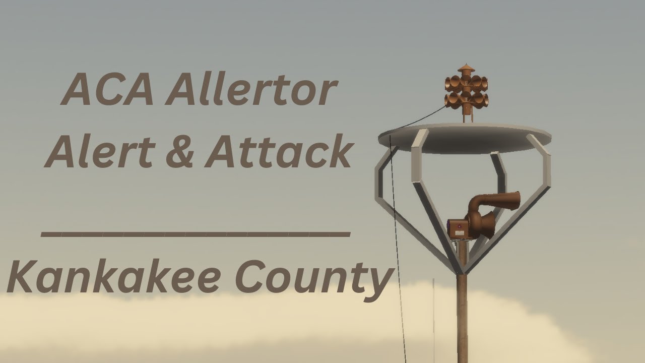 Kankakee County | ACA Allertor | Alert & Attack | w/ambiance of a ...