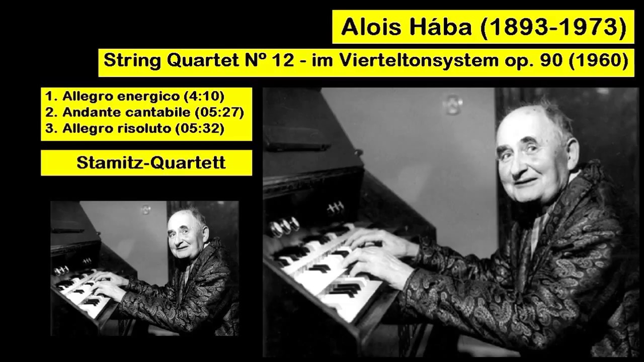 Alois Hába (1893-1973) - String Quartet Nº 12 - im Vierteltonsystem op ...