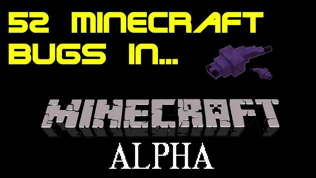 52 Bugs in Minecraft Alpha - YouTube