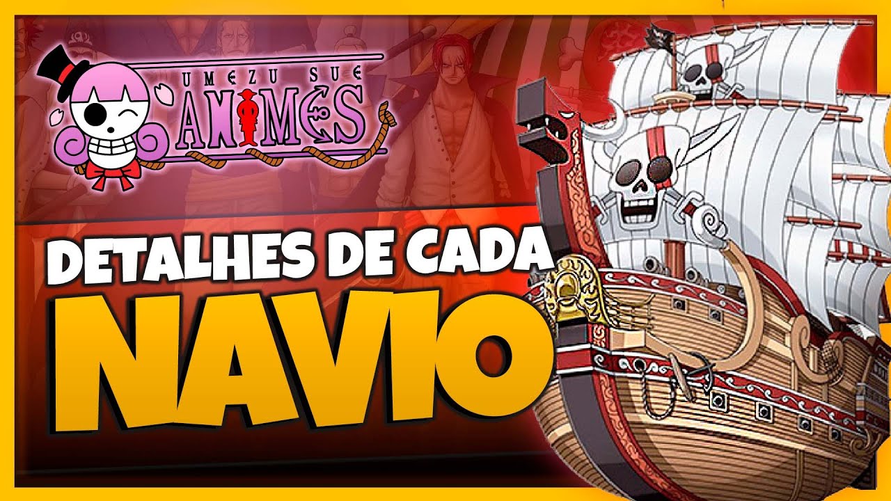 NAVIOS EM ONE PIECE: Comentando detalhes sobre alguns deles | Umezu Sue ...