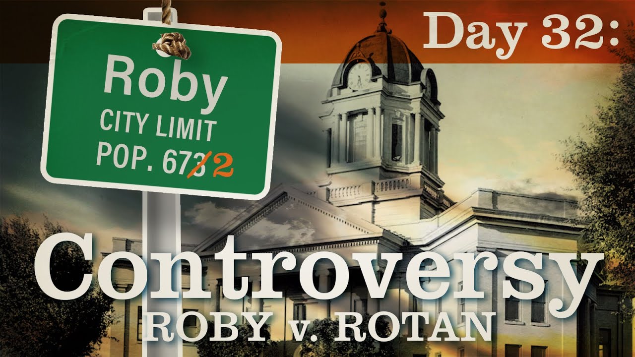 The Roby Project: Day 32 "The Courthouse Controversy; Roby V. Rotan ...