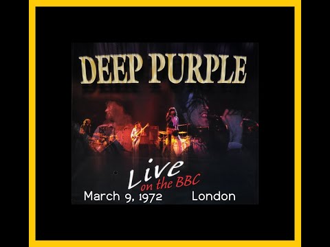 Deep Purple - London  (March 9, 1972)