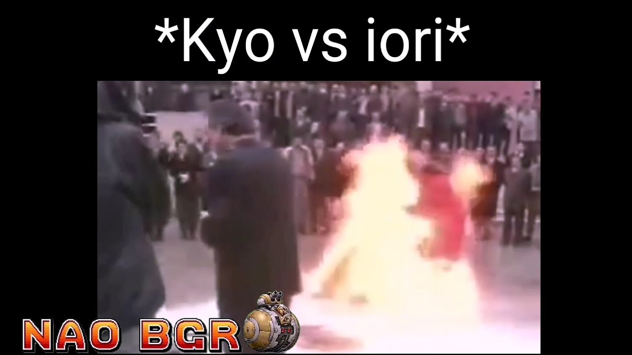 *Kyo vs iori*........ KOF #memes - YouTube