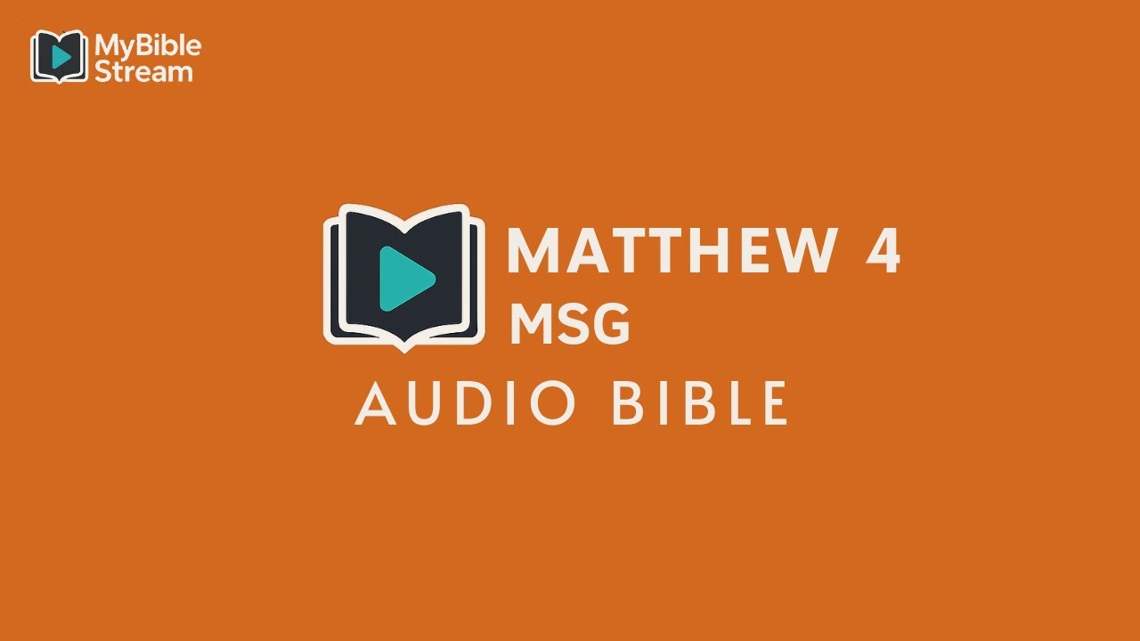 Matthew 4 (MSG) - Audio Bible Reading | MyBibleReading - YouTube