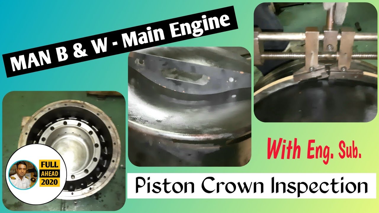 Piston Crown Inspection || Main Engine || MAN B&W || 7S 50MC-C ...