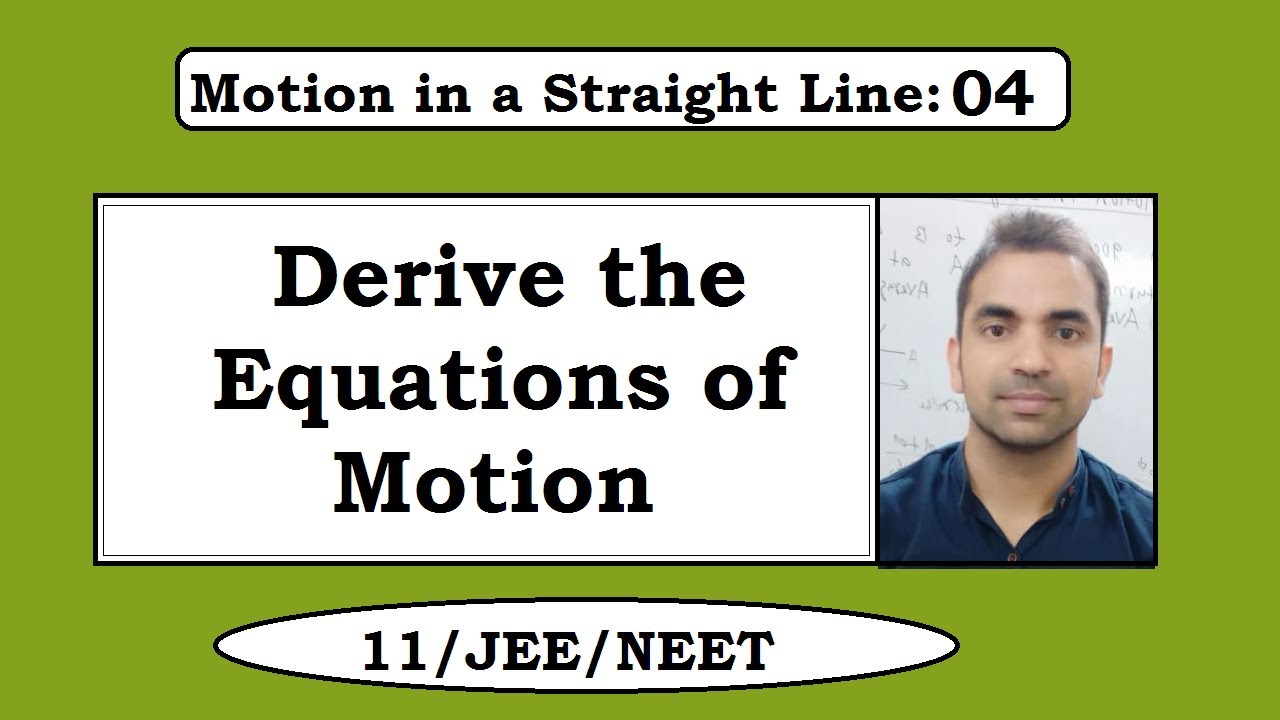 Class 11 Chap 03 || Motion in Straight Line 04 : Derivation Of ...