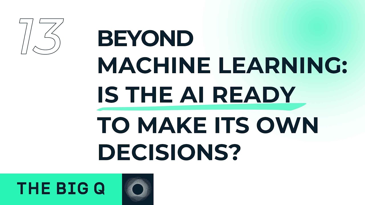 The BIG Q Q vol XIII - Is the AI ready to make its own decisions? | ARQUIMEA - YouTube