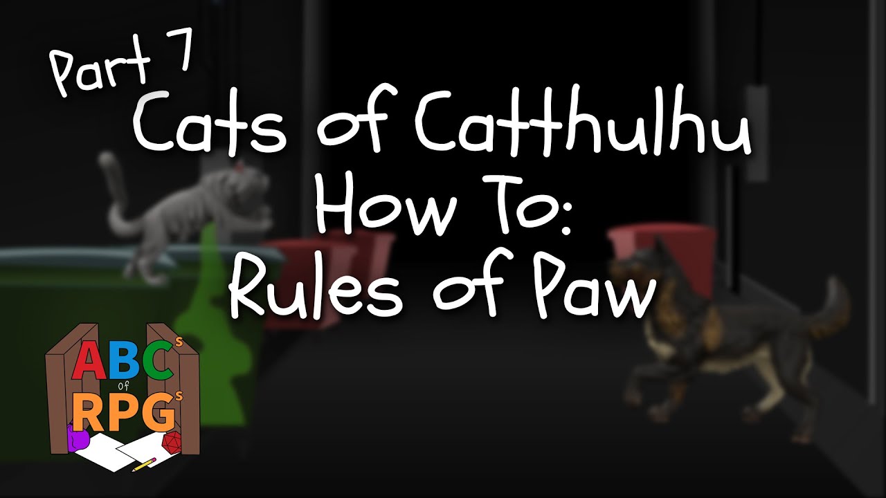 How to Play Cats of Catthulhu - Rules of Paw (Part 7) - YouTube