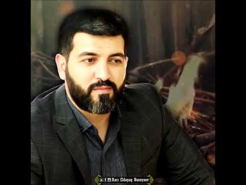 İndi bildim Zəhra (s.ə) vəsiyyətini -Hacı Eldayaq Huseynov