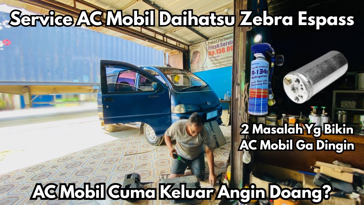 PERBAIKAN AC MOBIL DAIHATSU ZEBRA ESPASS | CUMA KELUAR ANGIN DOANG ...