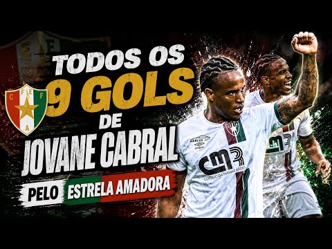 TODOS OS 9 GOLS DE JOVANE CABRAL PELO ESTRELA AMADORA 