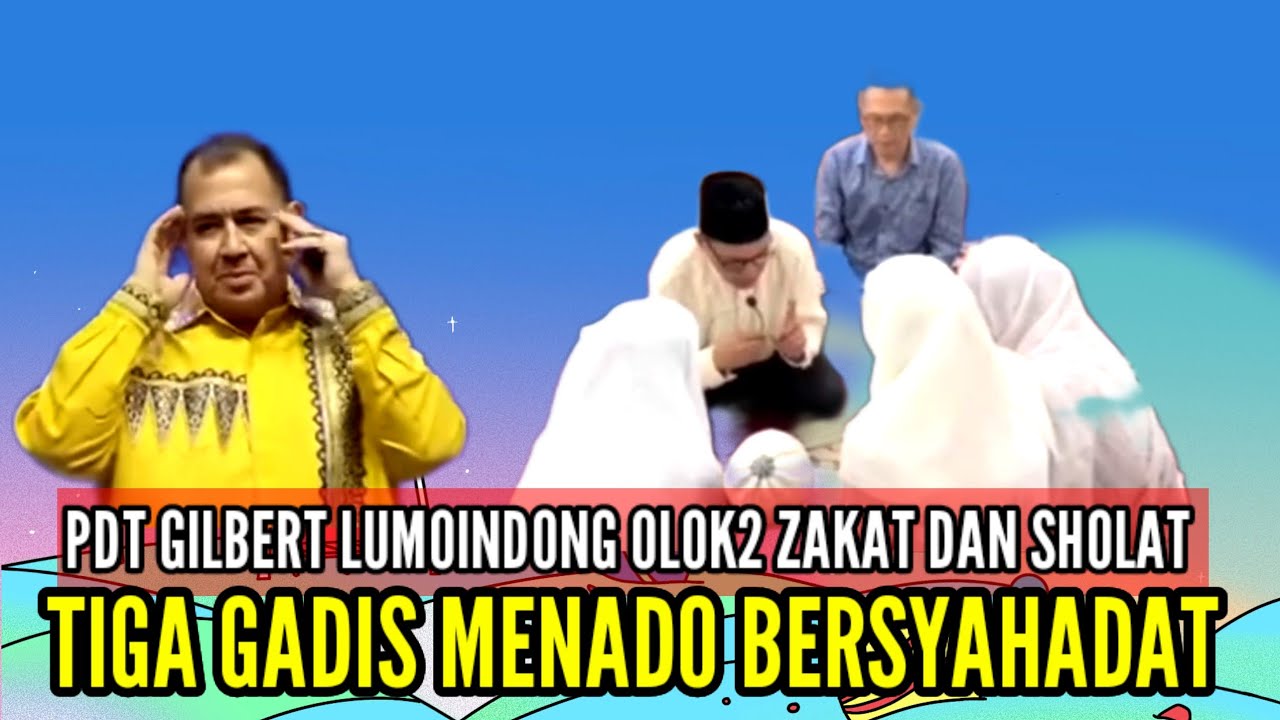 PENDETA GILBERT LUMOINDONG OLOK2 ZAKAT DAN SHOLAT, 3 GADIS MENADO ...