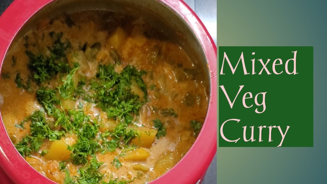 Mixed Veggies Curry || Different Yet Delicious Vegetables Curry ...