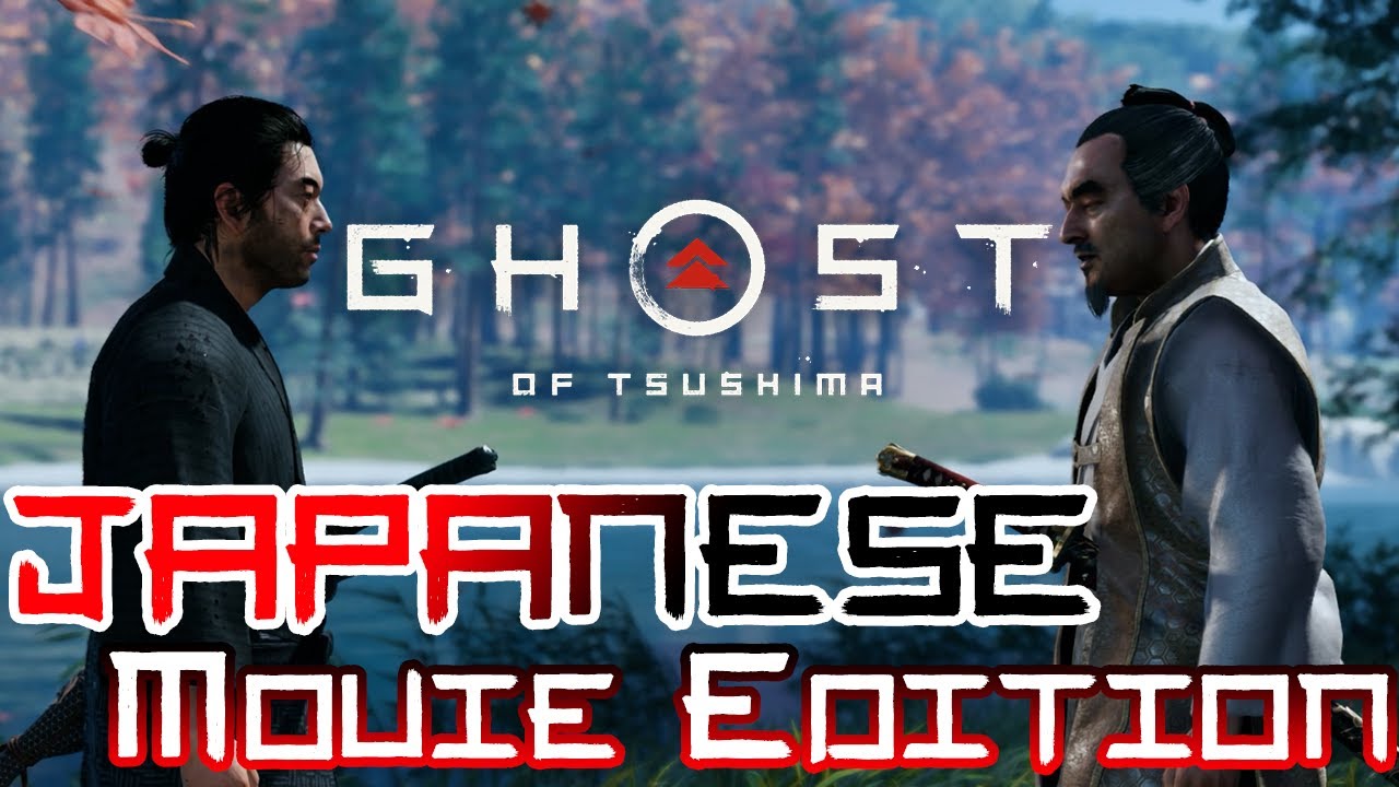 JAPANESE Movie Edition | Ghost of Tsushima FULL GAME All Cutscenes ...