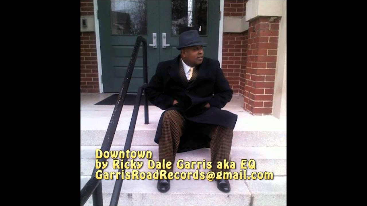 RICKY D GARRIS downtown - YouTube