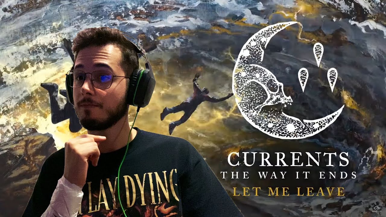 Currents - Let Me Leave | REACTION - YouTube