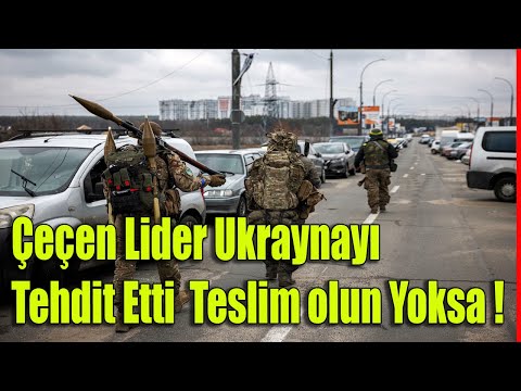 Çeçen Lider  Ukraynayı  Tehdit Etti  Teslim Olun Yoksa !   Son Dakika Haber