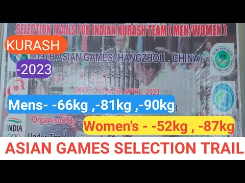 ASIAN GAMES SELECTION TRAIL ( KURASH-2023) , MEN'S ( -66KG,-81KG,-90KG), WOMEN'S (-52KG ,-87KG ...
