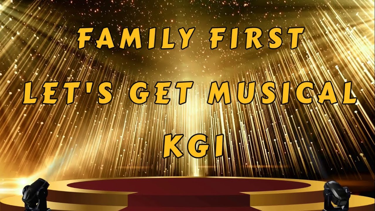 KG1 - Family First - Let's Get Musical 2025 - YouTube