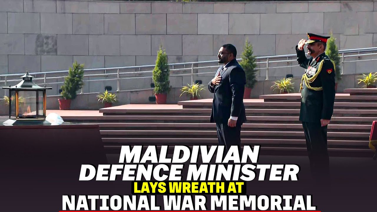 LIVE: Maldives Defence Minister Mohammed Ghassan Maumoon lays wreath at ...