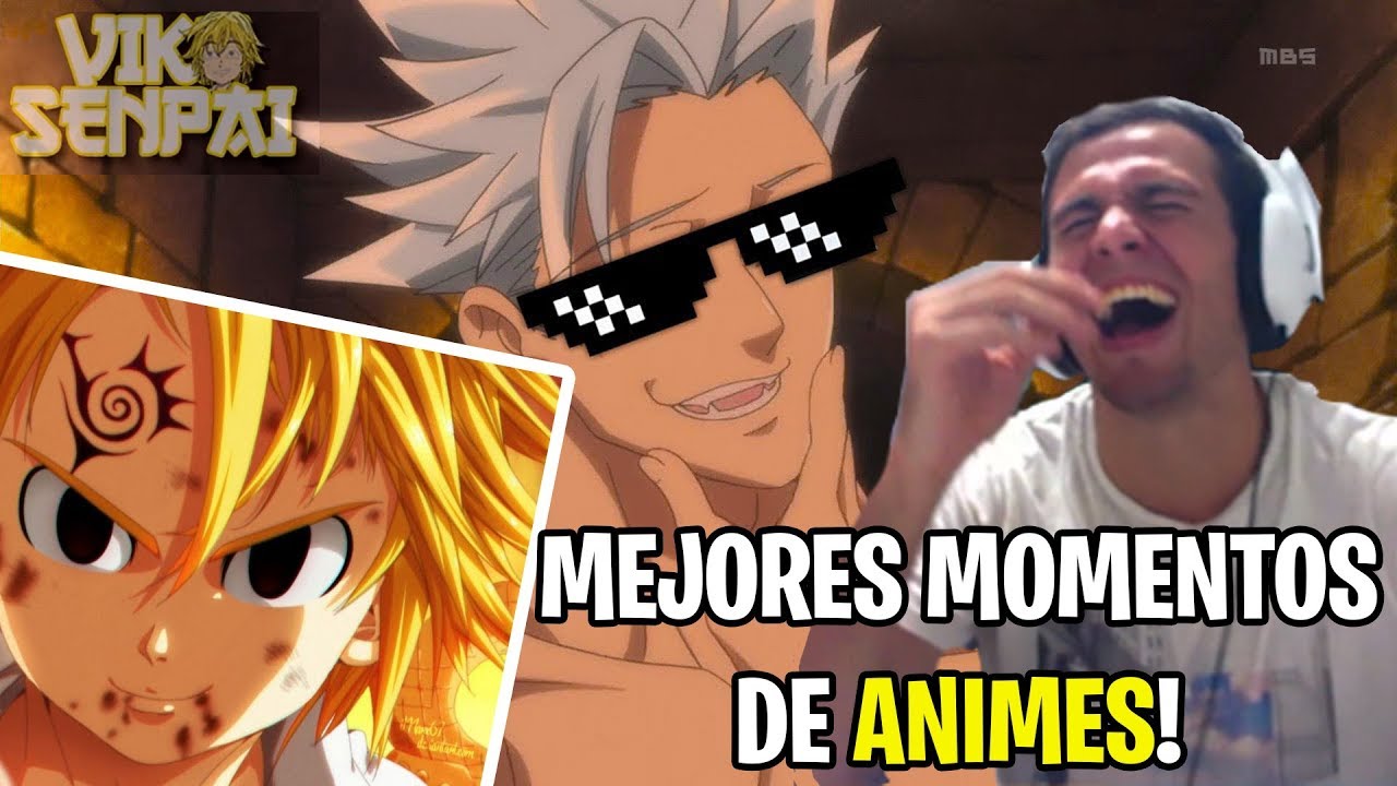 RECOPILACION MEJORES MOMENTOS DE ANIME de Viko Senpai | VIDEO REACCIÓN ...