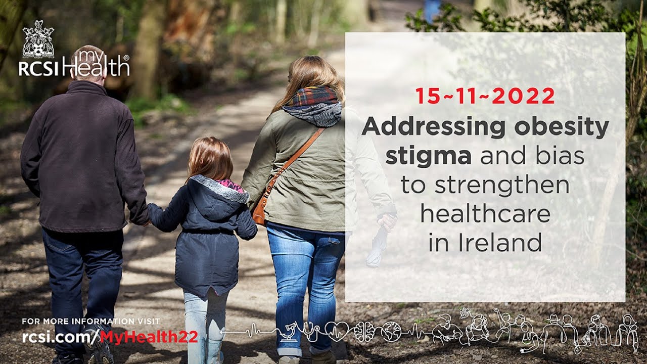 RCSI MyHealth: Addressing Obesity Stigma and Bias to Strengthen ...