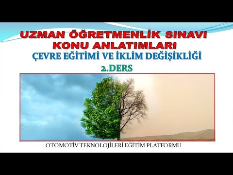 ÇEVRE EĞİTİMİ VE İKLİM DEĞİŞİKLİĞİ (2 DERS)