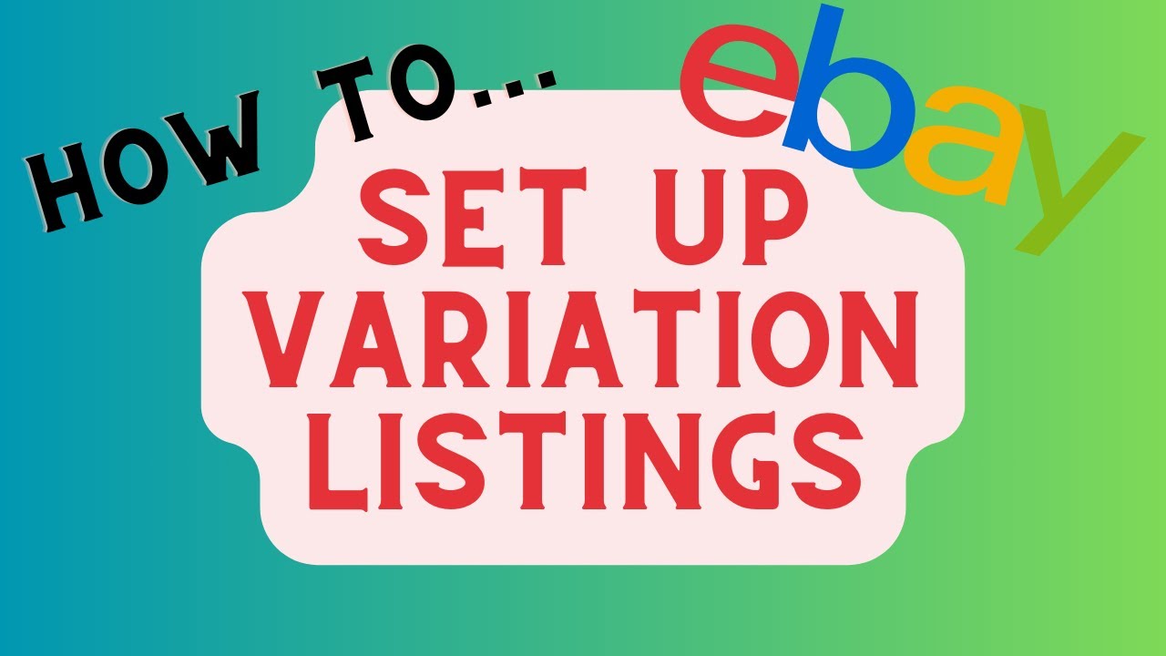 How To... Set Up Variation Listings On eBay - YouTube