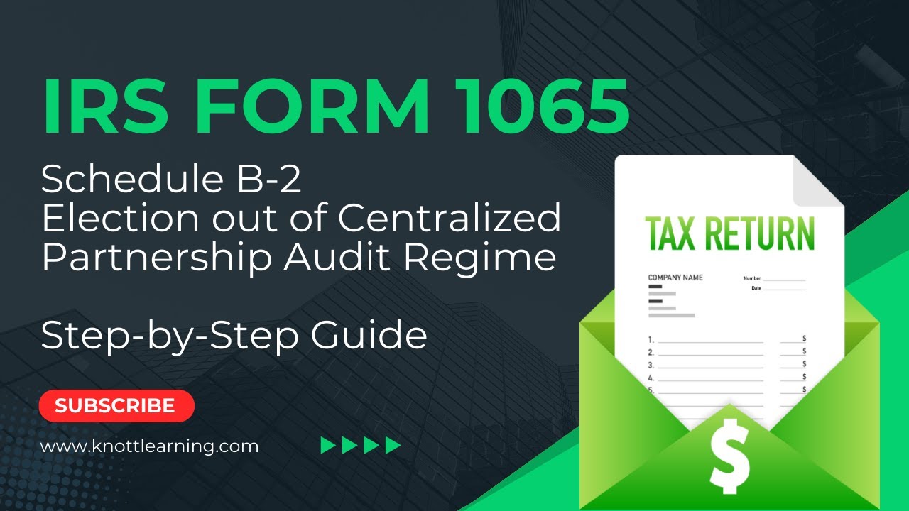 How To Elect Out Of The Centralized Partnership Audit Regime IRS Form how-to-elect-out-of-the-centralized-partnership-audit-regime-irs-form
