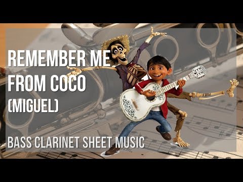 Bass Clarinet Sheet Music: How to play Remember Me from Coco by Miguel ...