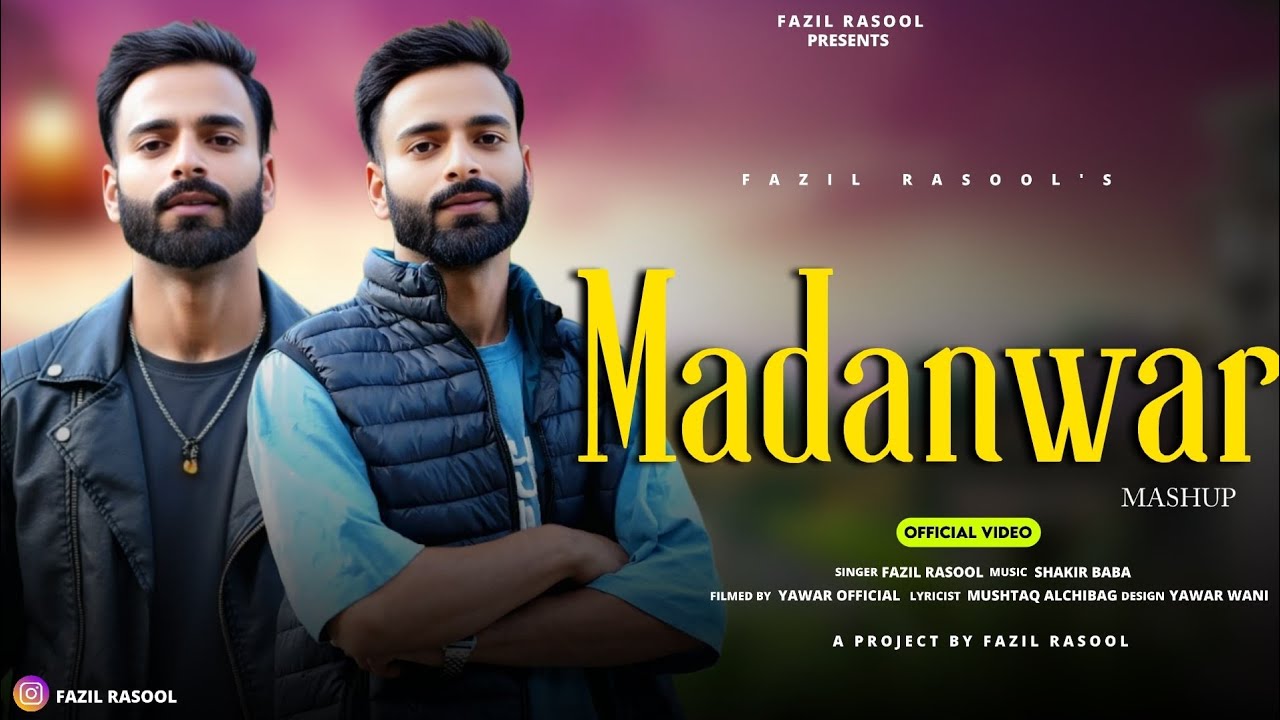 Madanwar Mashup !! Fazil Rasool !! Shakir baba!! Yawer Official !! New ...