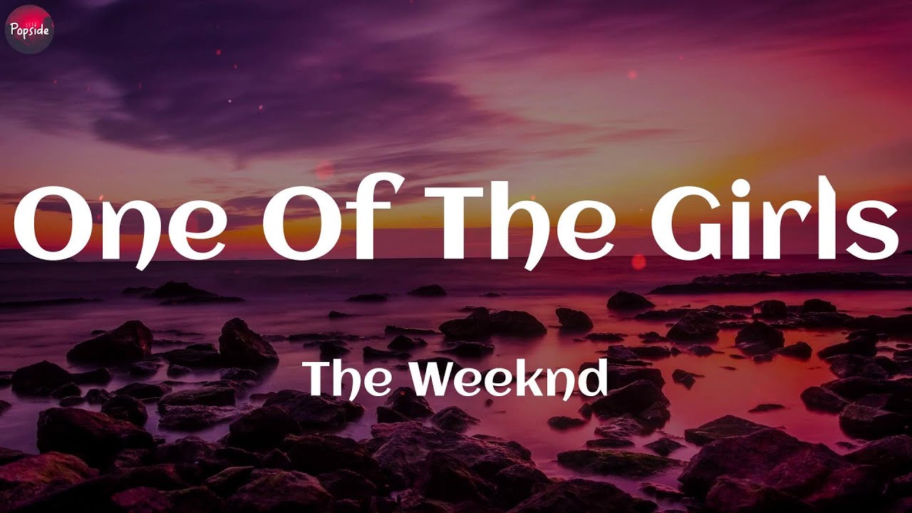 Playlist || The Weeknd - One Of The Girls (Lyrics) || Morgan Wallen ...