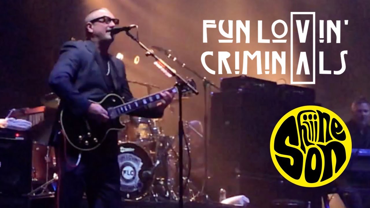Fun Lovin' Criminals - The Fun Lovin Criminal, Live @ Shiiine On ...