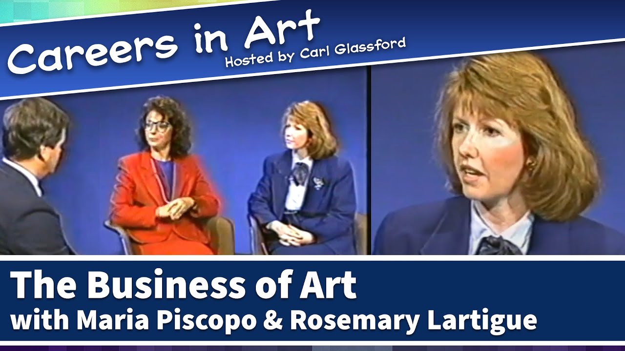 Careers in Art - The Business of Art w/ Maria Piscopo & Rosemary ...