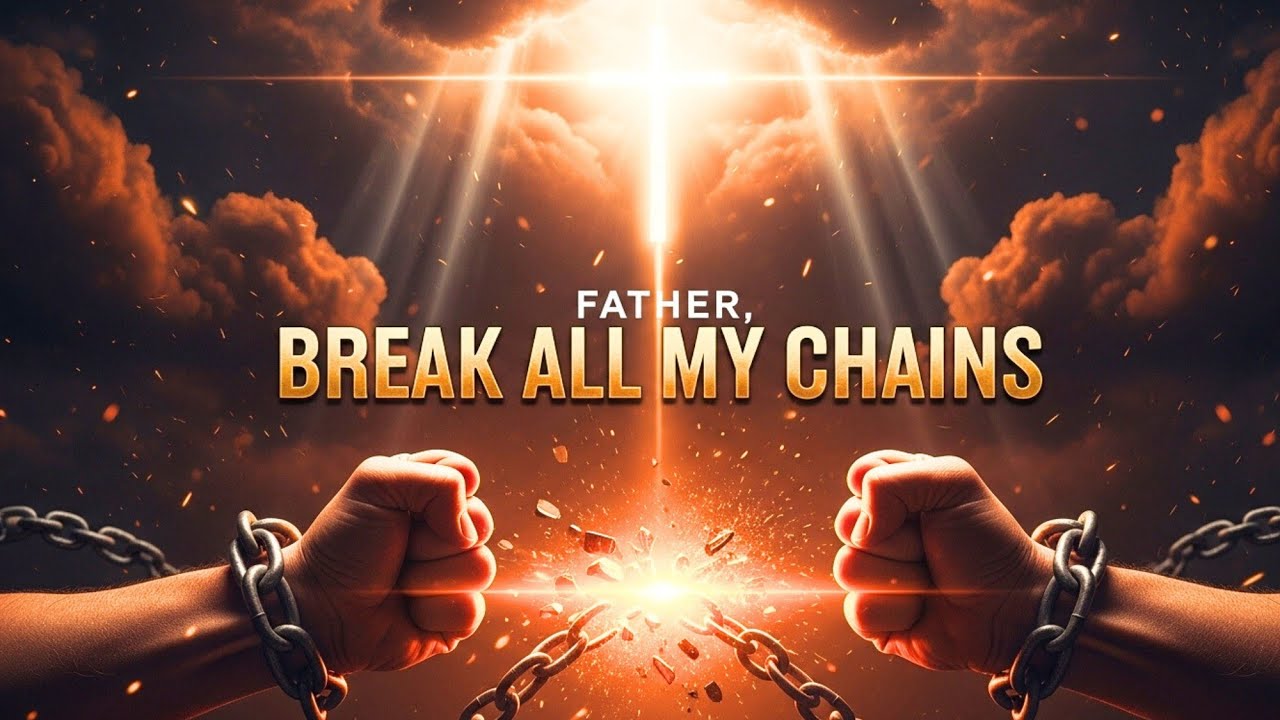 Father, Break Every Chain Operating Against Me | Night Prayer - YouTube