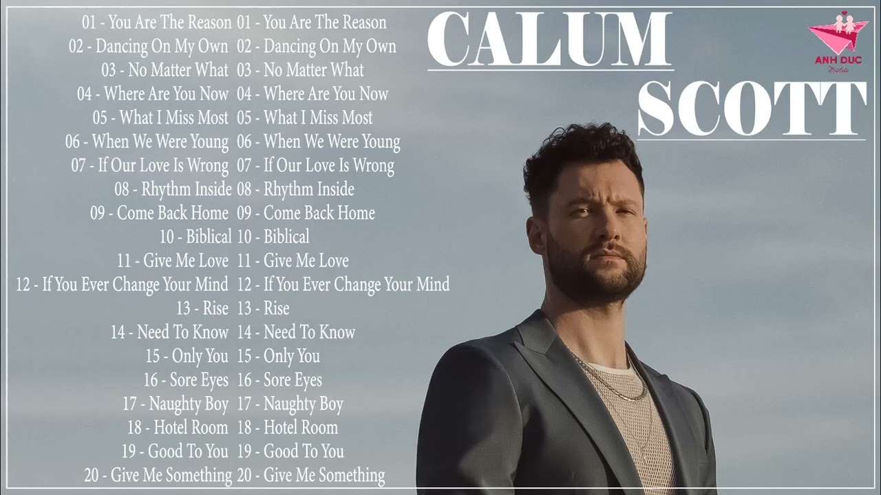 Calum Scott Greatest Hits Full Album--The Best Songs Of Calum Scott ...