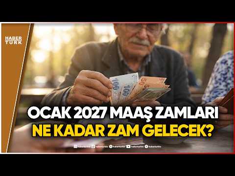 Ocak 2027 Emekli ve Memur Maaş Zammı Ne Kadar Olacak? SGK Uzmanı Habertürk’te Değerlendirdi!