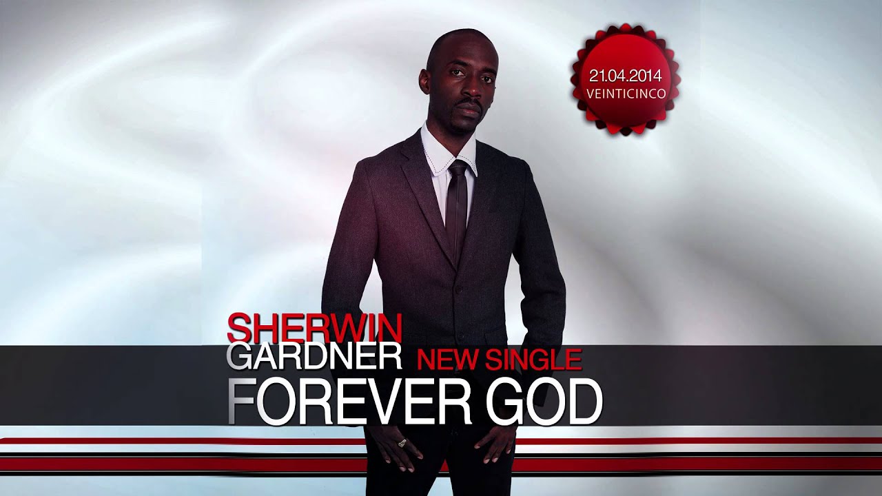 Sherwin Gardner - Forever God (New Worship Single) 2014 - YouTube