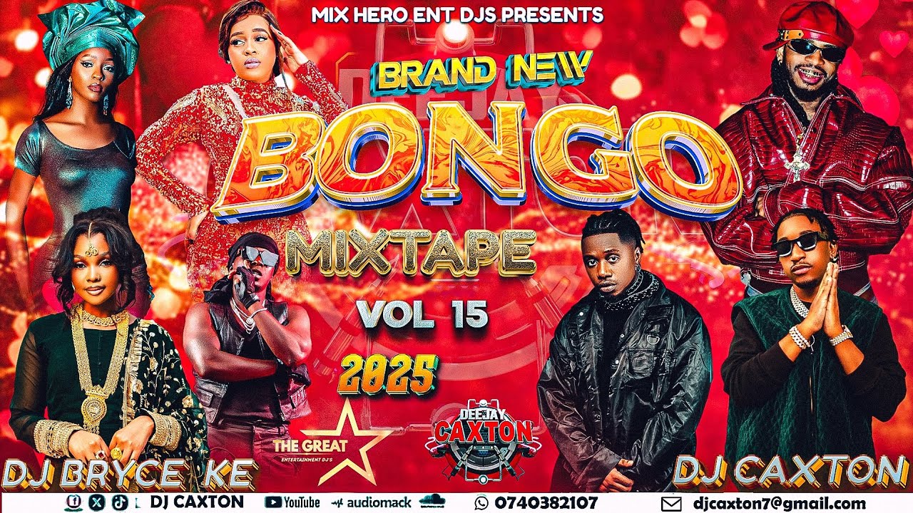 BRAND NEW BONGO VIDEO MIX 2025 VOL.15 | DJ CAXTON FT DJ BRYCE KE | MBOSSO,JAY MELODY,MARIOO,BIEN ...