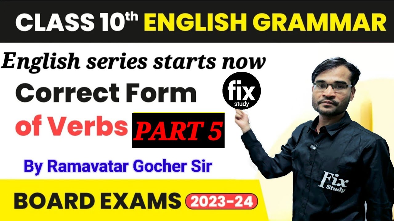 Class 10th Form of Verbs in English Grammar I Forms of Verb Used in ...