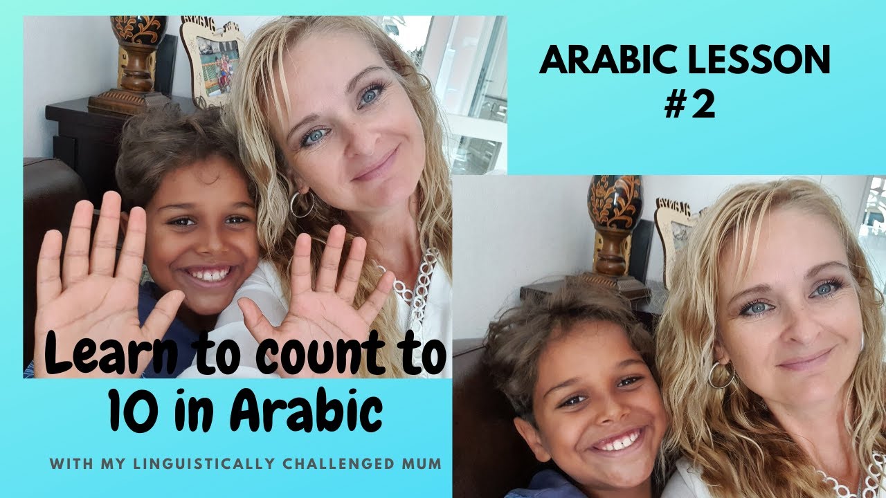 Arabic Lesson # 2 How to count from one to ten in Arabic. - YouTube