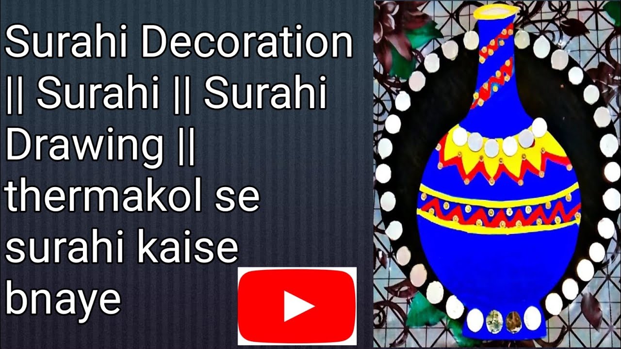 Surahi Decoration #drawing #surahi #surahi craft kaise bnaye ?? - YouTube