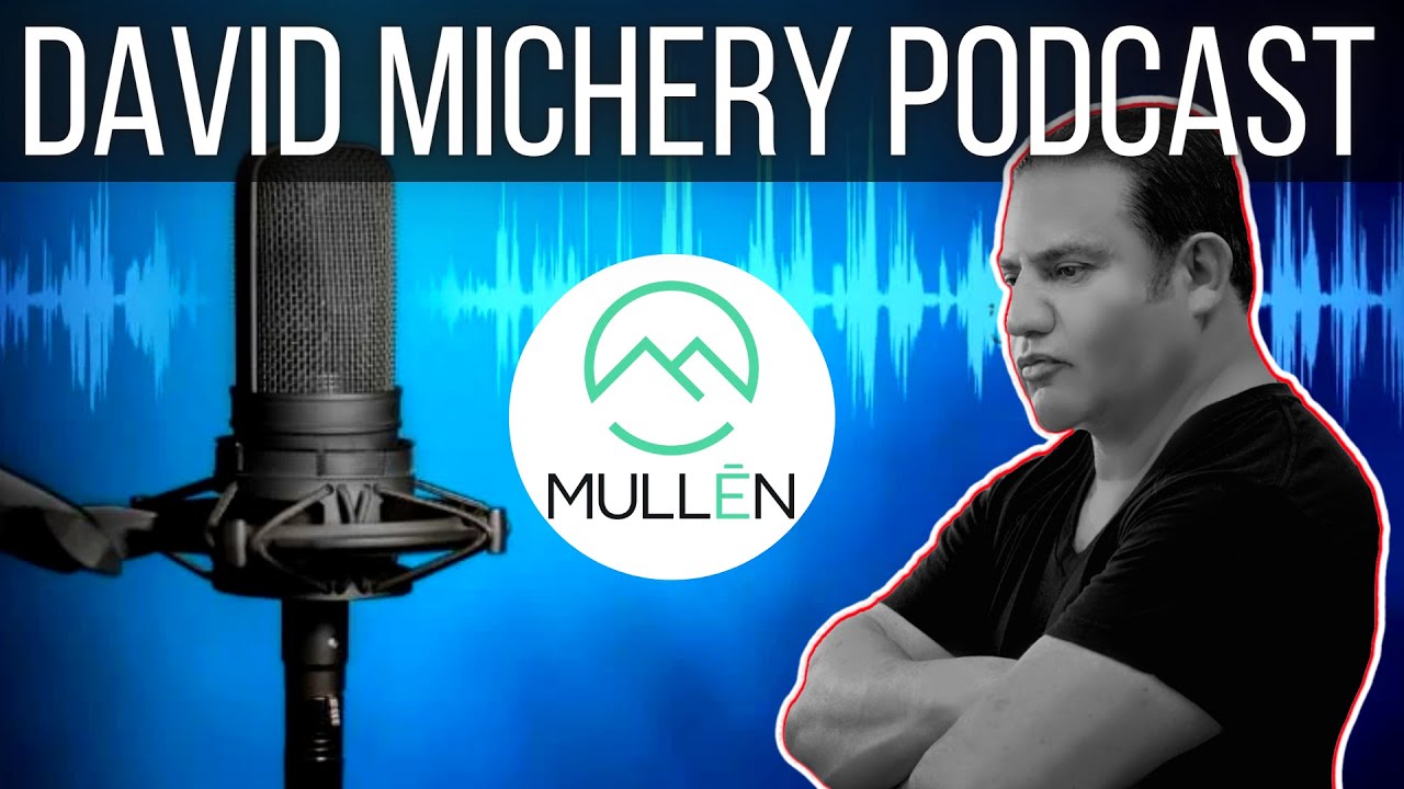 David Michery Podcast Interview - Mullen Automotive - MULN #muln - YouTube