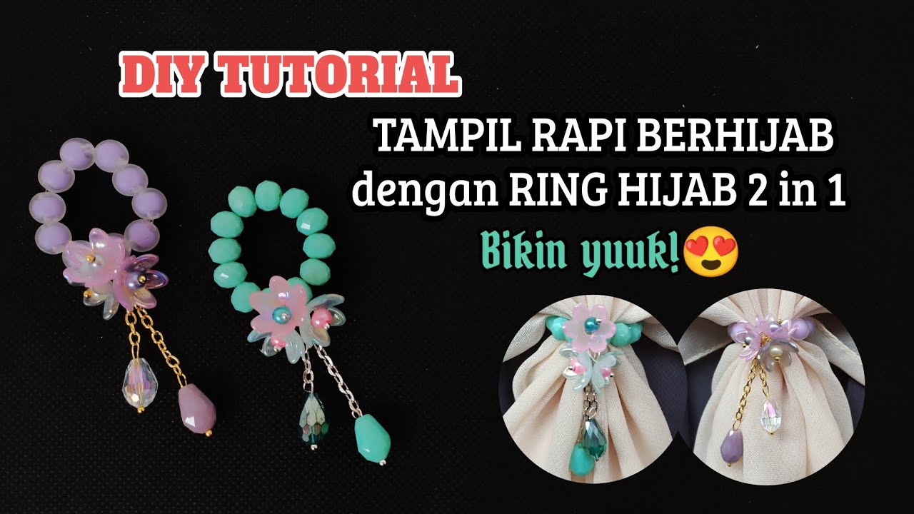 ️BIKIN RING HIJAB 2 IN 1 Gampang! MEWAH DIPAKAI. EASY JEWELLERY MAKING ...