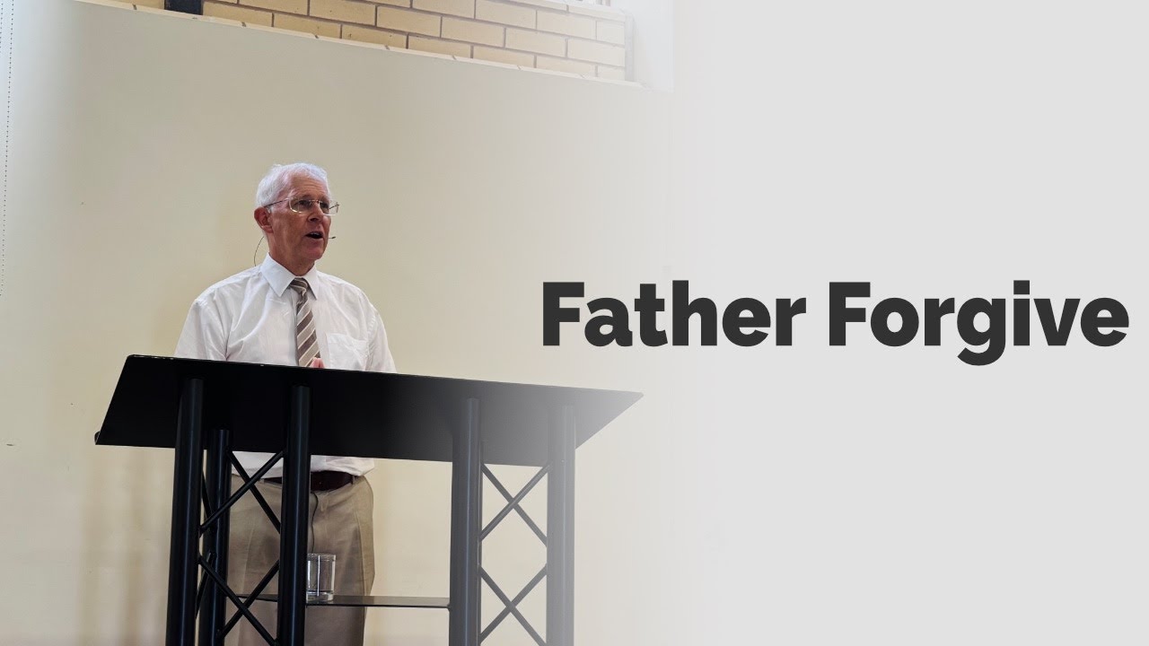 Father Forgive | Luke 23:33-49 | 29 June 2025 PM - YouTube