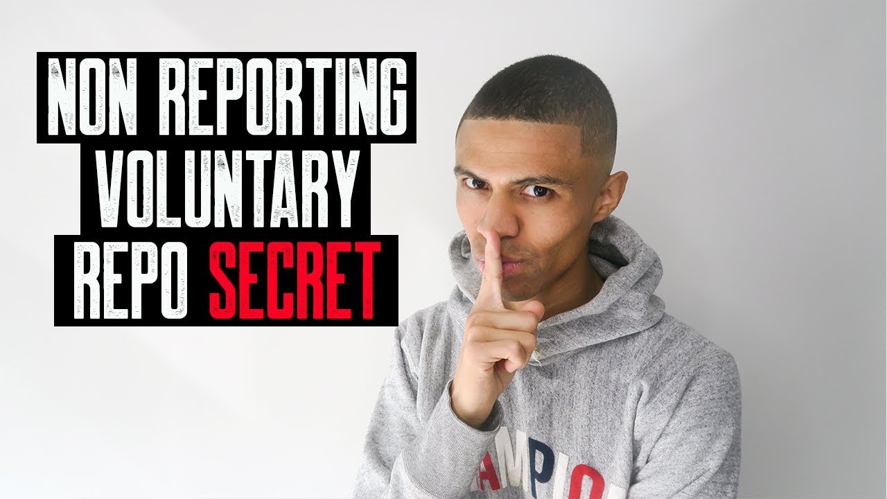 NON REPORTING VOLUNTARY REPO SECRET || HOW TO REMOVE REPO FAST - YouTube