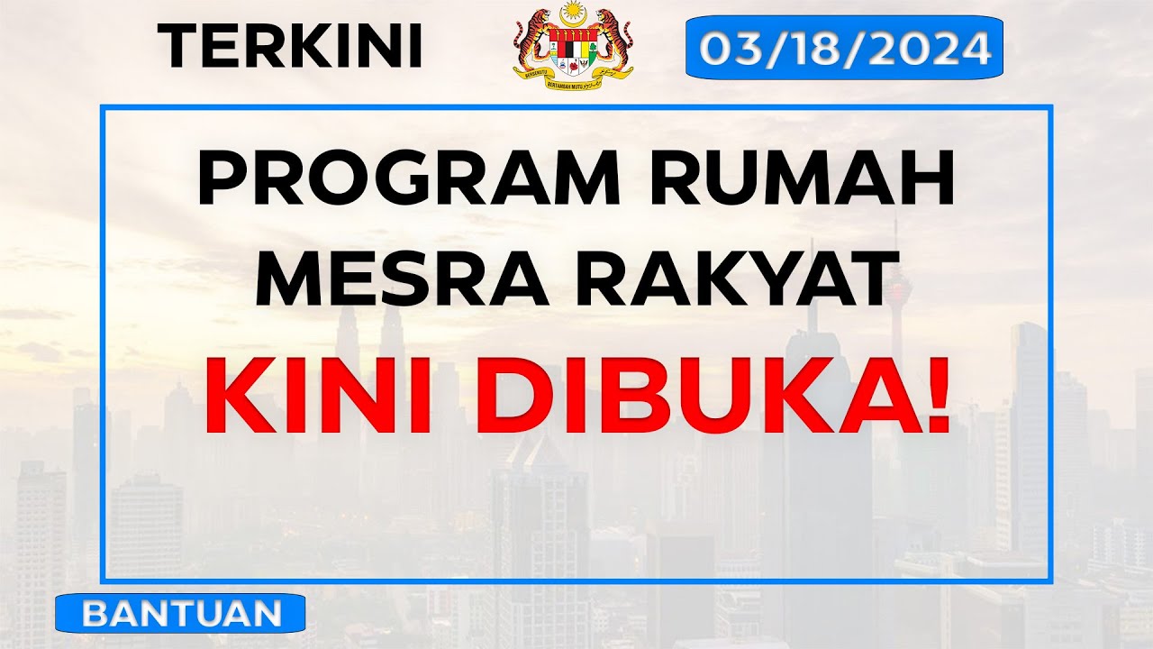 PROGRAM RUMAH MESRA RAKYAT 2024 KINI DIBUKA KESELURUH RAKYAT MALAYSIA ...